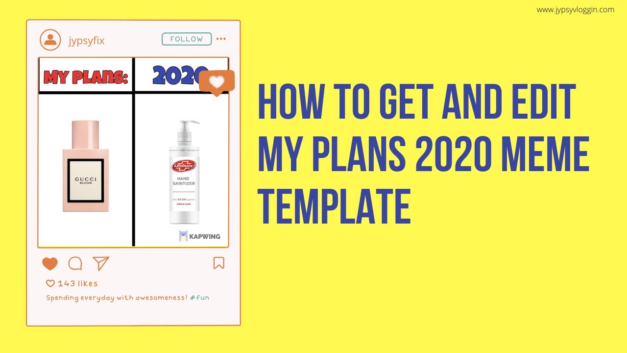 How to get and edit my plans 2020 meme template - YouTube