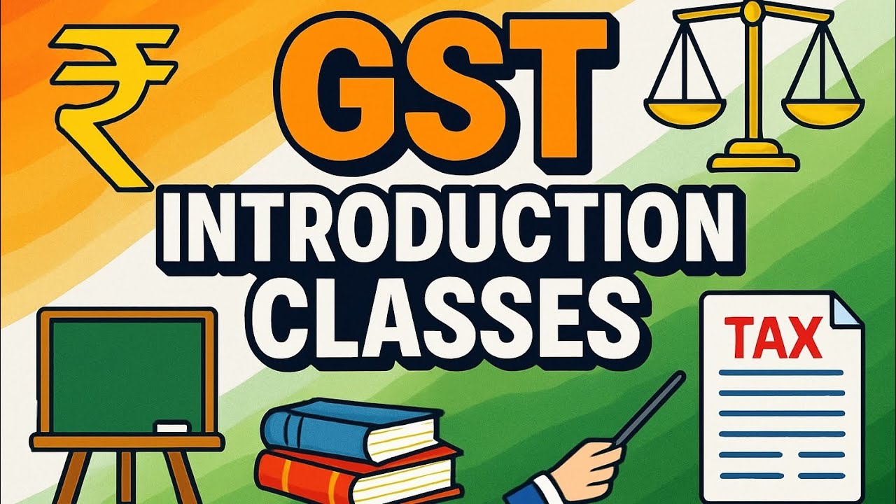 GST Introduction Classes: Understanding Indian Taxation Law - YouTube