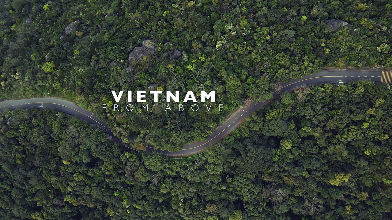 VIETNAM FROM ABOVE - VIỆT NAM VẺ ĐẸP NHÌN TỪ TRÊN CAO 4k, Cinematic ...