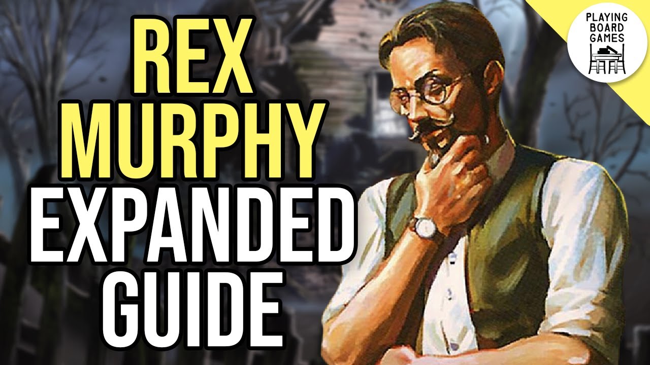 Notable Cards For REX MURPHY | EXPANDED INVESTIGATOR GUIDE - YouTube
