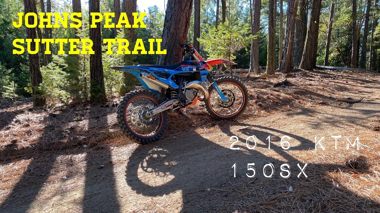Back on the 2016 KTM 150sx, shredding Sutter trail at Johns Peak, 11 19 ...