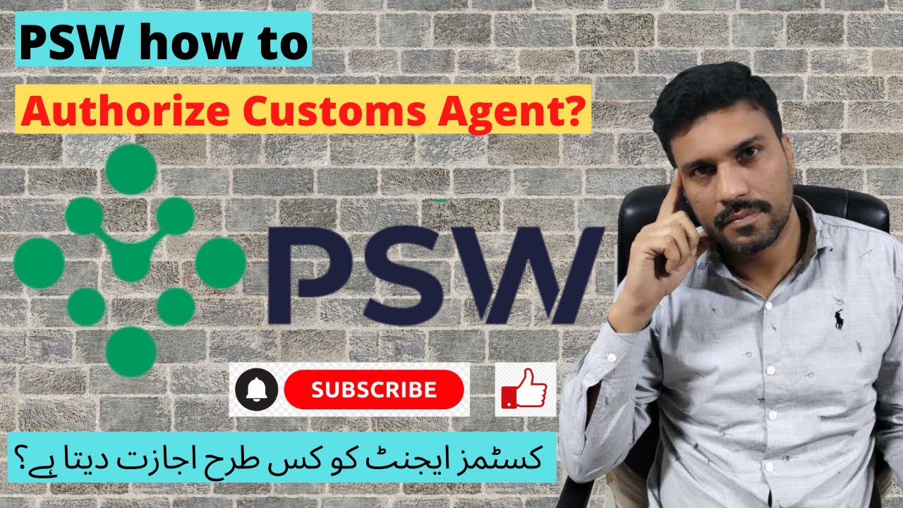 PSW how to Authorize Customs Agent? - YouTube