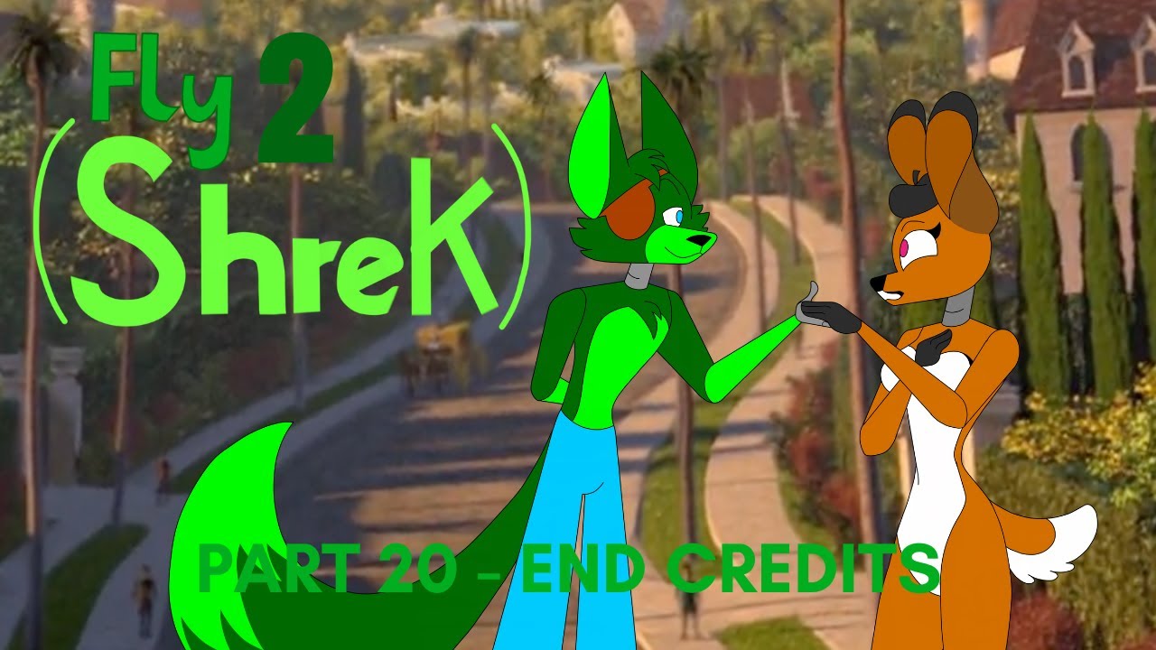 "Fly (Shrek) 2" Part 20 - End Credits - YouTube