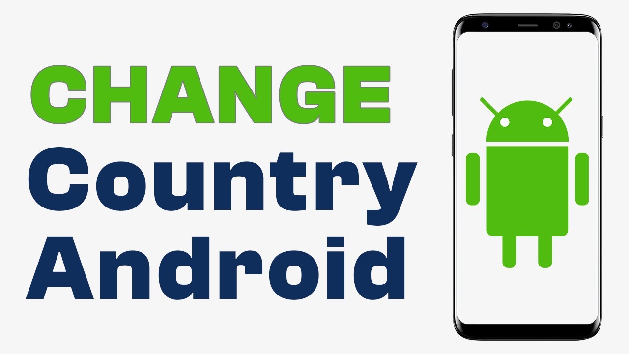 How to Change Country on Android - Easy Tutorial - YouTube