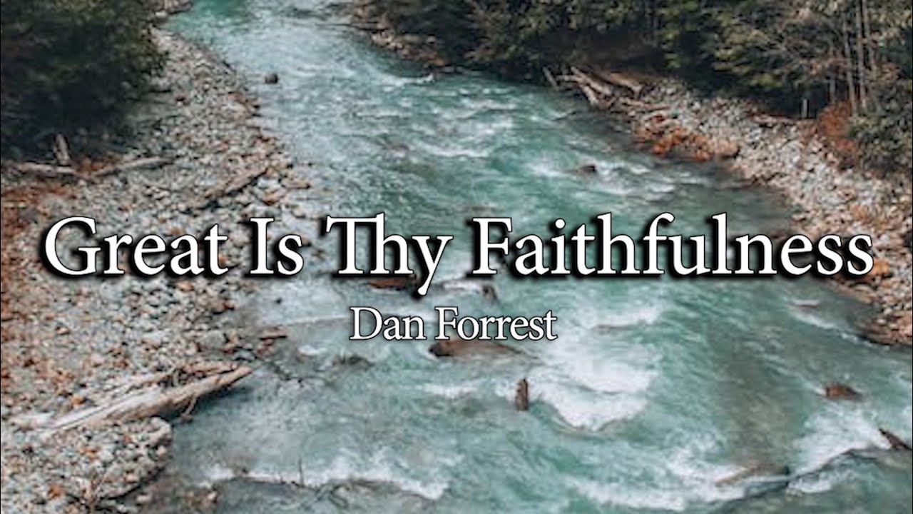 Great Is Thy Faithfulness | SATB | Dan Forrest | Piano Accompaniment ...