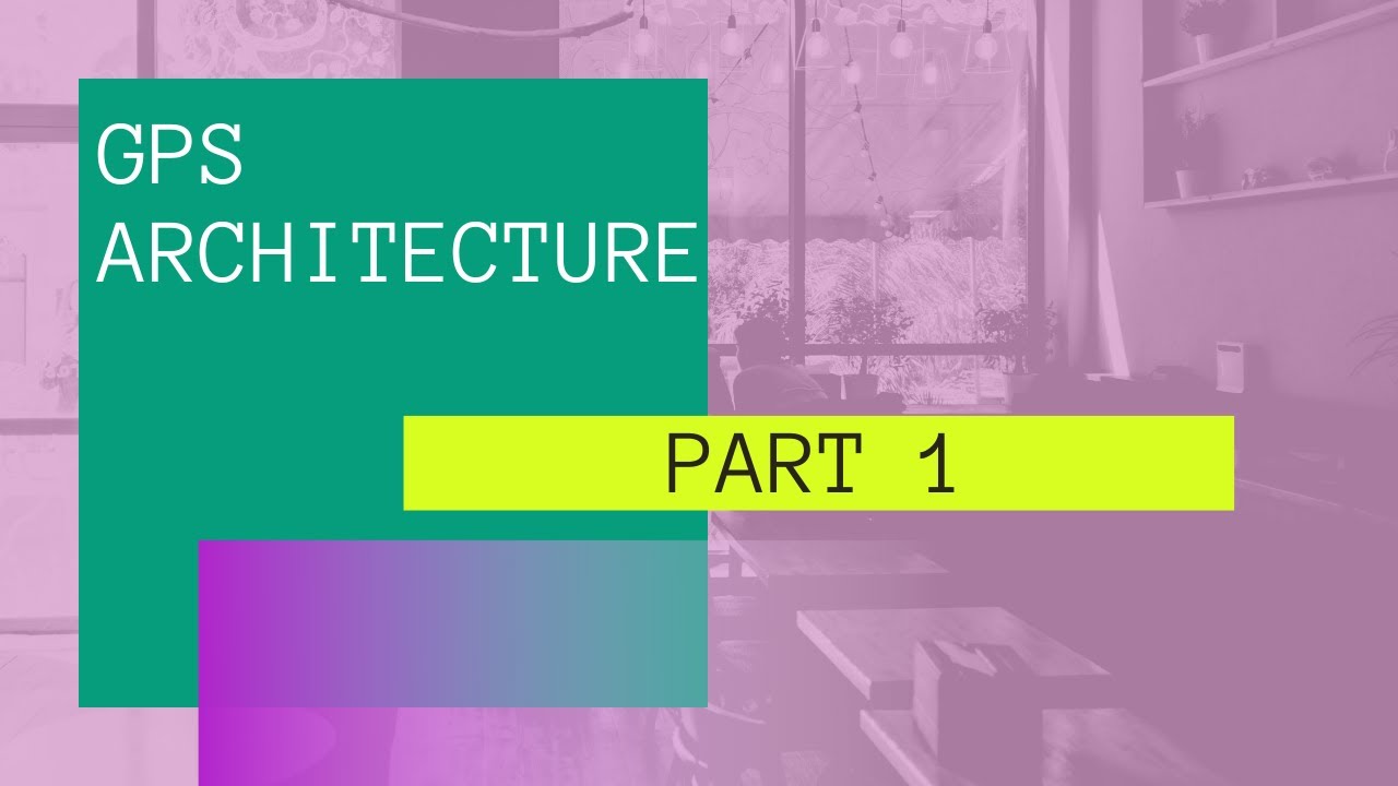 GPS Architecture | Part 1 | Btech - YouTube