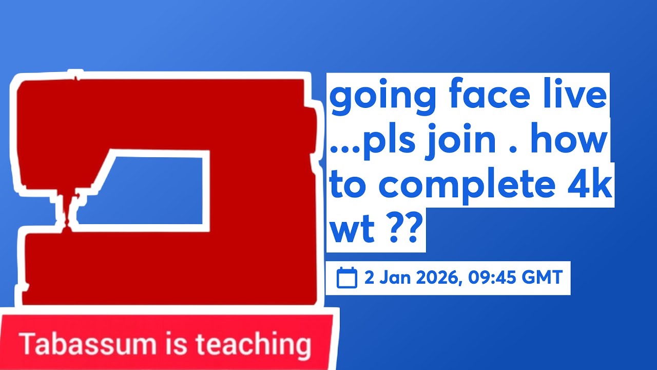 going face live ...pls join . how to complete 4k wt ?? - YouTube
