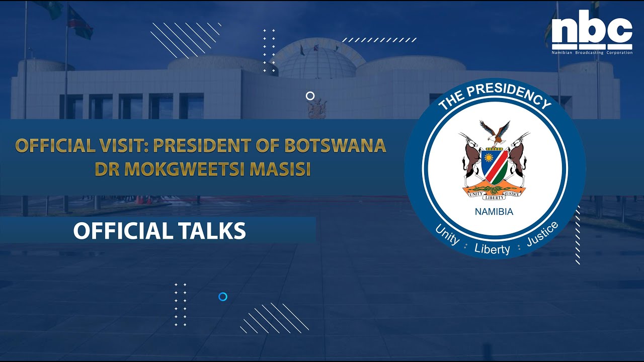 OFFICIAL VISIT: PRESIDENT OF BOTSWANA DR MOKGWEETSI MASISI- OFFICIAL ...