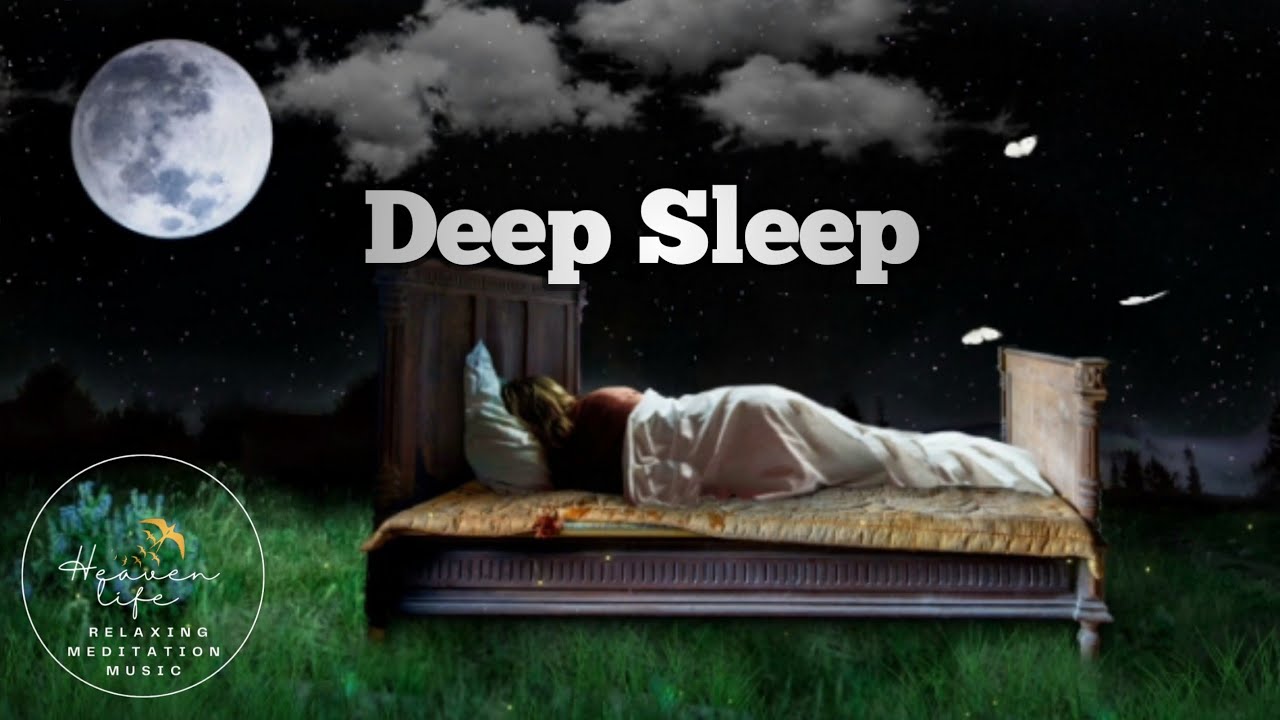 Relaxing Deep Sleep Music + Insomnia Stress Relief, Relaxing Music ...