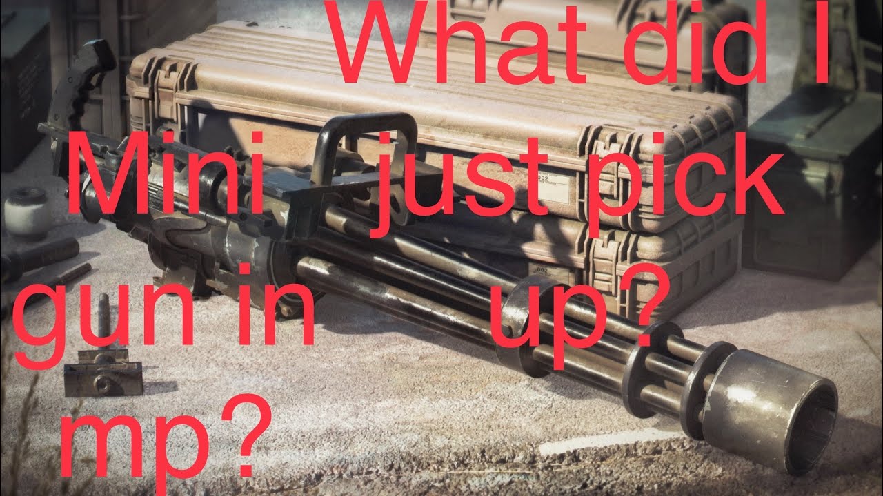 Mini gun in mp? - YouTube