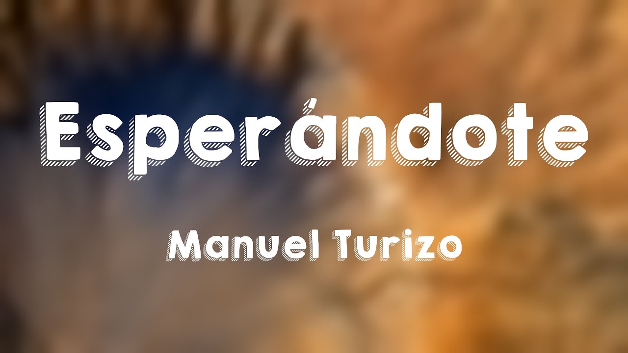 Esperándote - Manuel Turizo (Lyrics) - YouTube