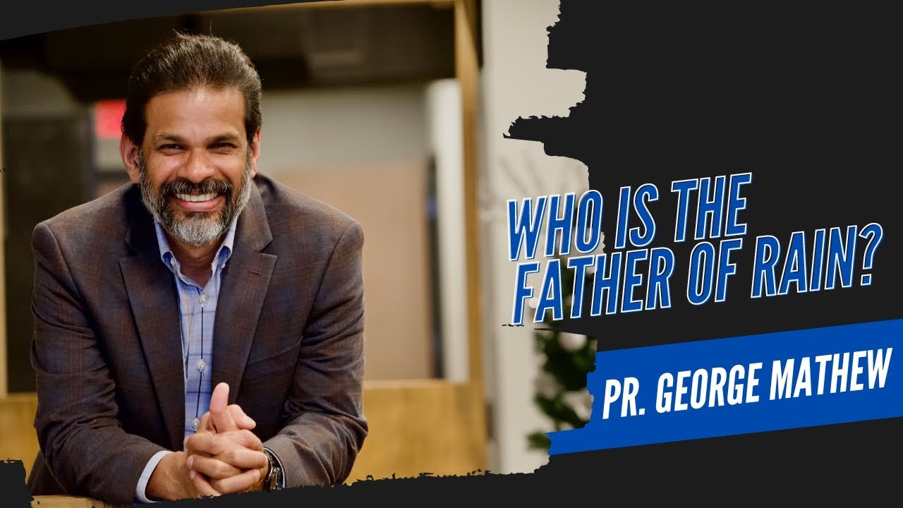 Who is the father of rain? | Pr George Mathew - YouTube