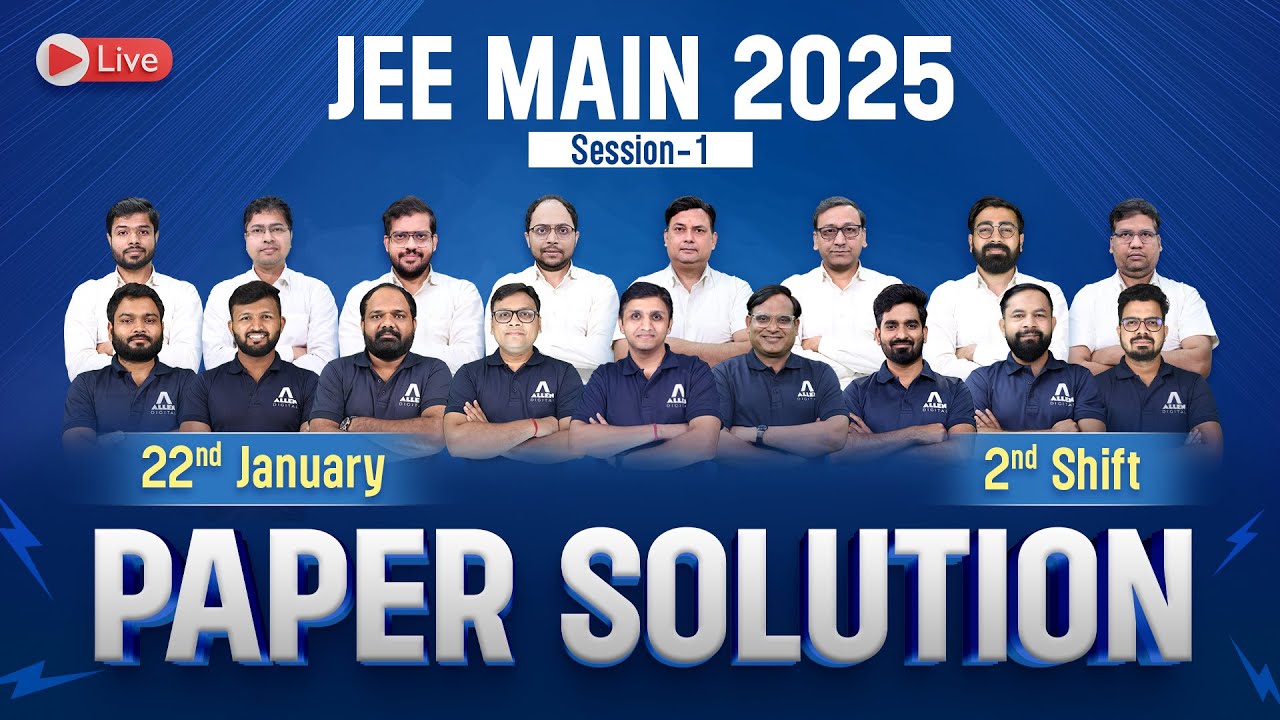 JEE Main 2025 Paper Solution - 22 Jan - Shift 2 by ALLEN Experts ...