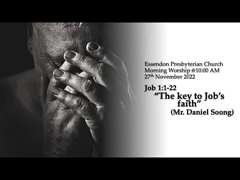 Job 1.1-22 'The Key to Job’s Faith' Mr Daniel Soong 2022 11 27 am - YouTube