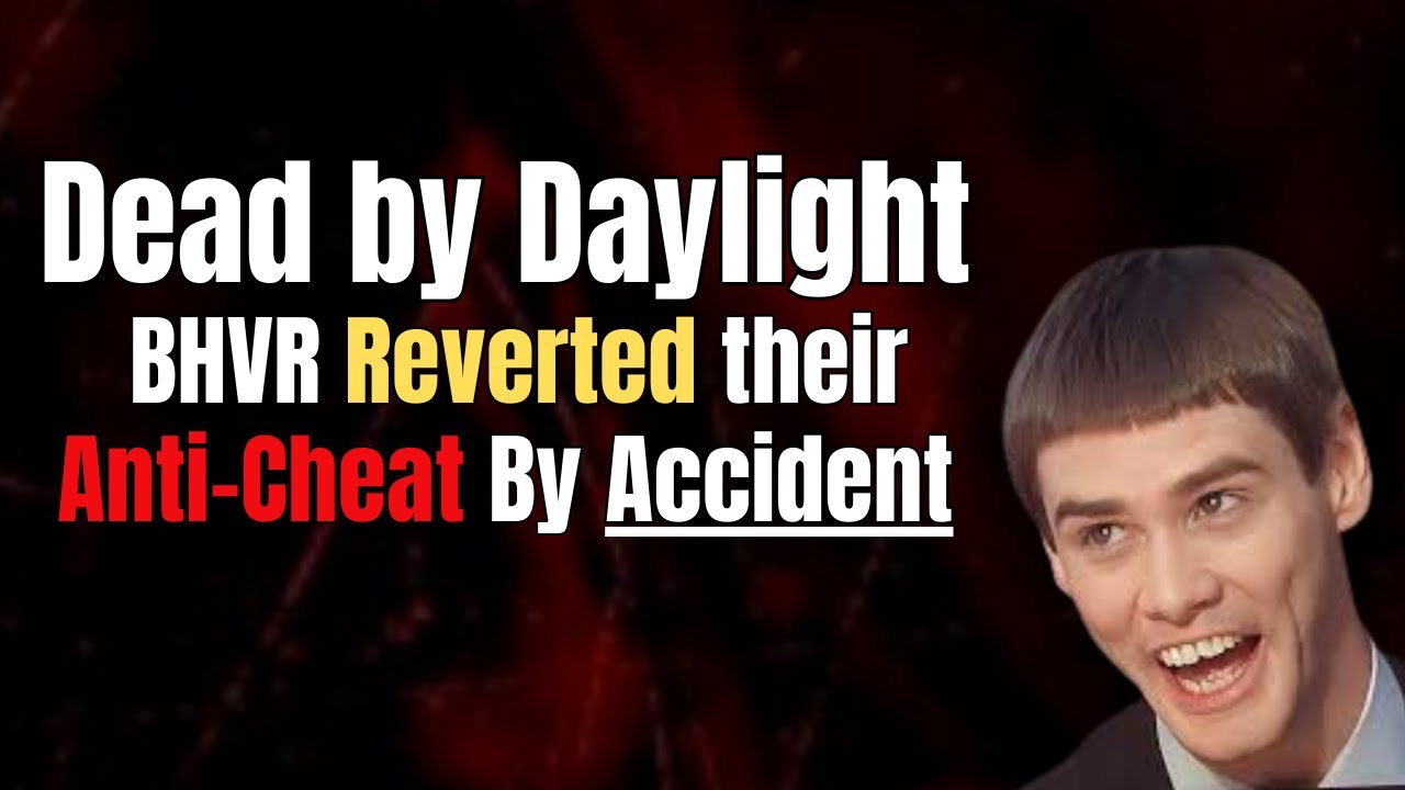 BHVR Just Accidently Reverted Anti-Cheat Back to 2022 | Dead by ...