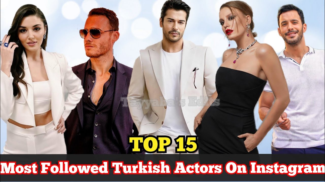 The 15 Most Famous Turkish Actors On Instagram - YouTube