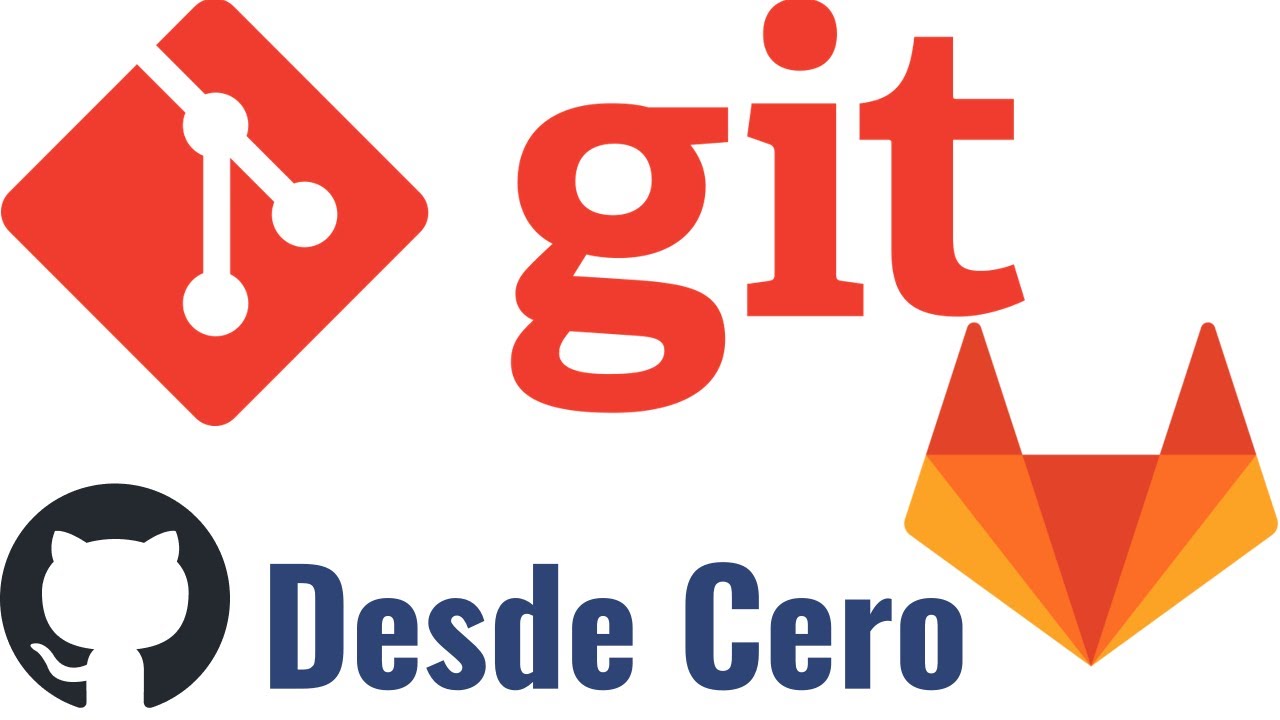 Git desde cero (Control de versiones), con Github y Gitlab, Merge ...