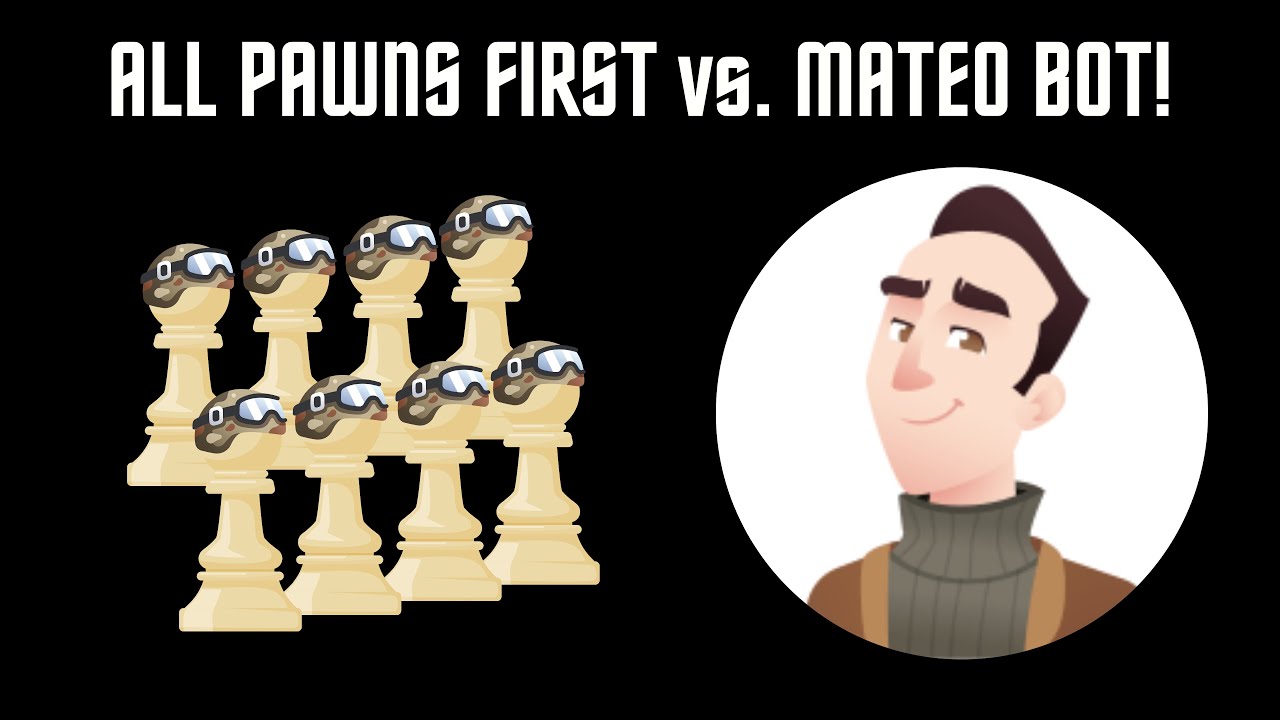 All pawns first vs. Mateo Bot - The last intermediate bot! - YouTube