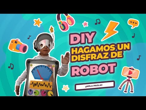 🚨 Como hacer un DISFRAZ de ROBOT (Muy Fácil) 😱 - Hola Paola - YouTube