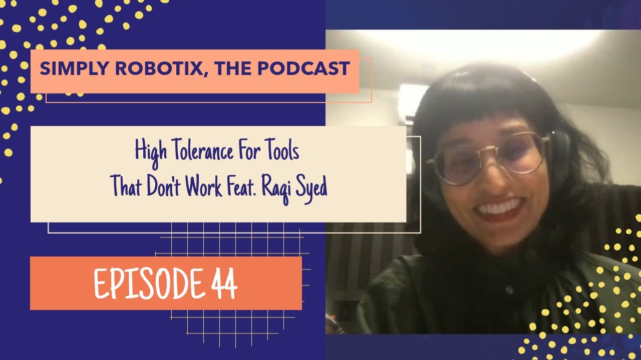 #SimplyRobotixPod | 44 - High Tolerance For Tools That Don't Work Feat ...