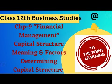 Class 12th "Financial Management" Capital Structure- Meaning & Factors ...