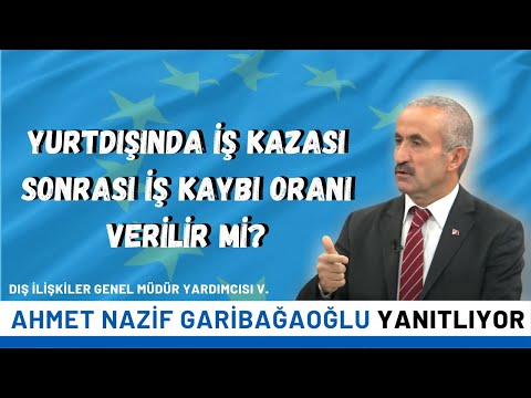 YURTDIŞINDA İŞ KAZASI SONRASI İŞ KAYBI ORANI VERİLİR Mİ? #digm_acshb #ailevecalisma