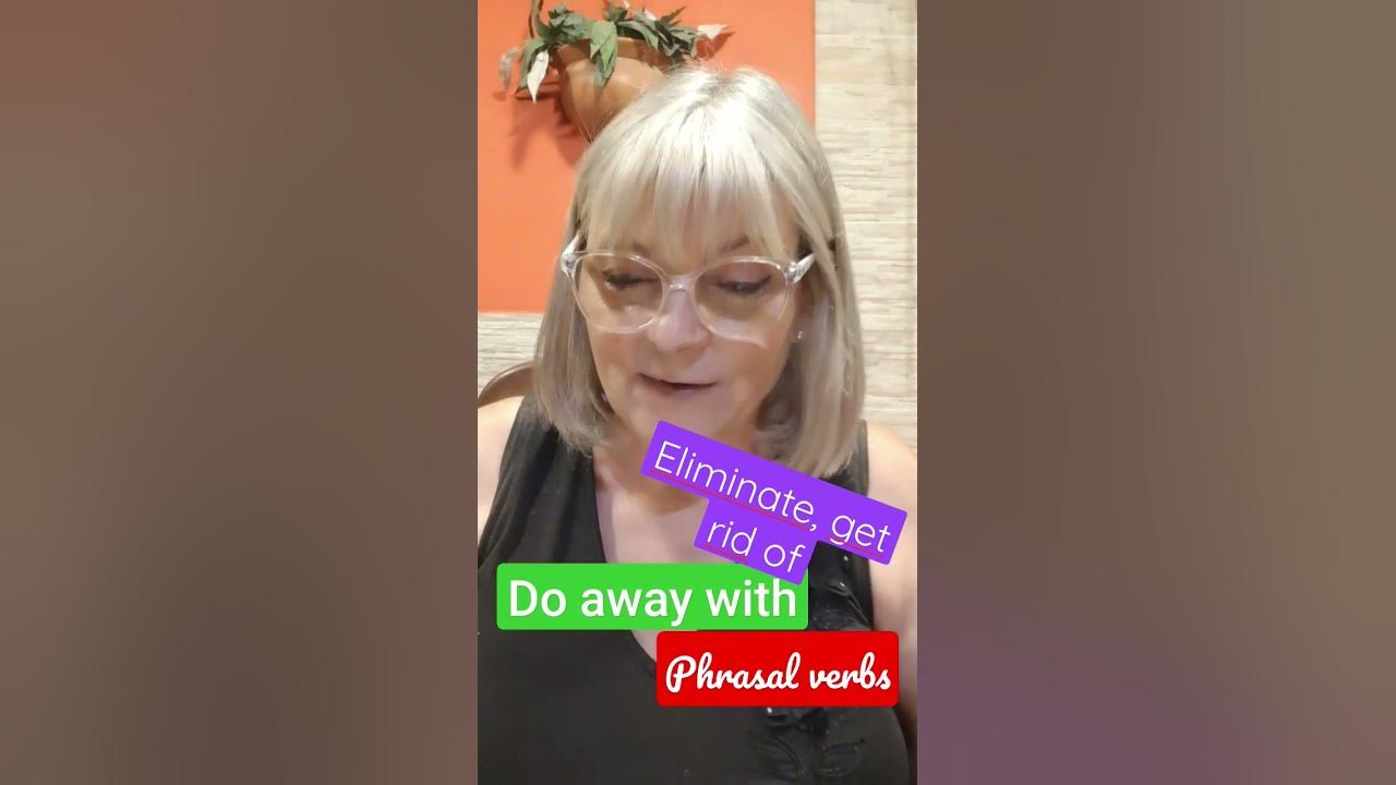 PHRASAL VERBS Do Away With YouTube phrasal-verbs-do-away-with-youtube