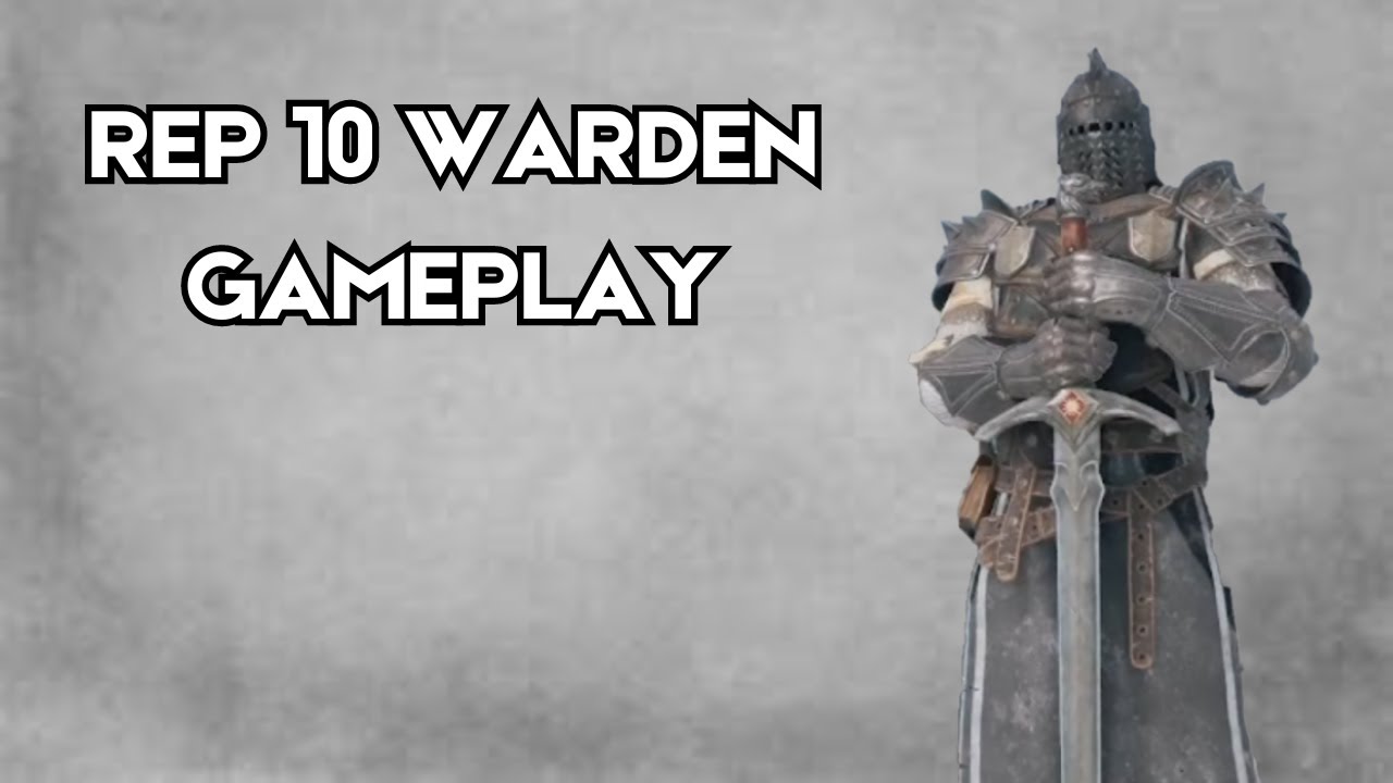 Rep 10 Warden Gameplay - For Honor - YouTube