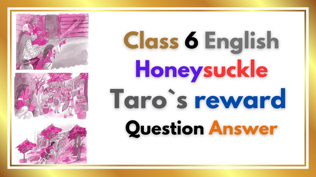 Taro s Reward Question Answer Class 6 English Ch 3 Question Answer taro-s-reward-question-answer-class-6-english-ch-3-question-answer
