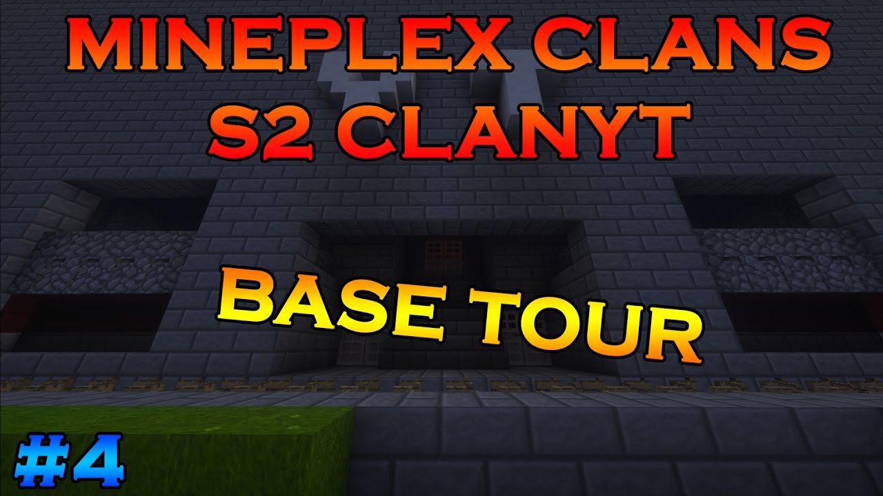 Mineplex Clans S2 ClanYT #4: CLANYT BASE TOUR! - YouTube