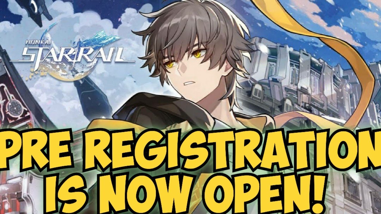 HONKAI STAR RAIL PRE REGISTRATION IS NOW OPEN! - HONKAI STAR RAIL - YouTube