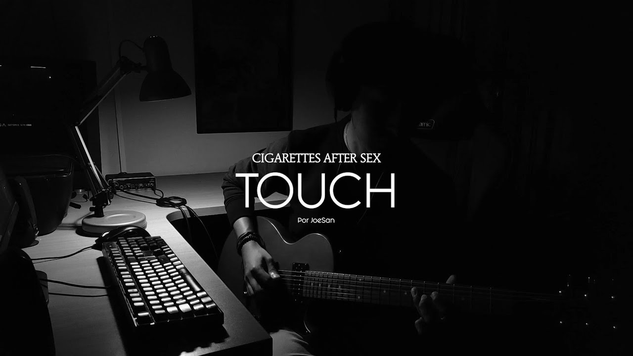Cigarettes After Sex Touch Guitar And Bass Cover Joesan Youtube