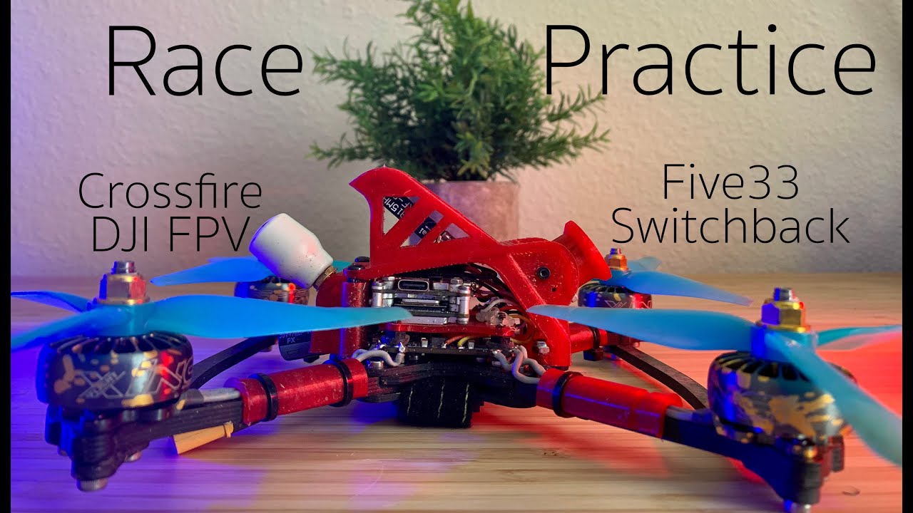 DJI / Vista / Crossfire Five33 Switchback Practice - YouTube
