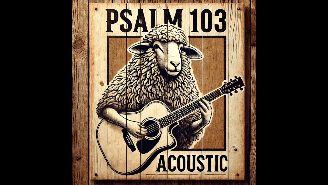 Psalm 103 - Acoustic Scripture Song (AI Crafted) - YouTube