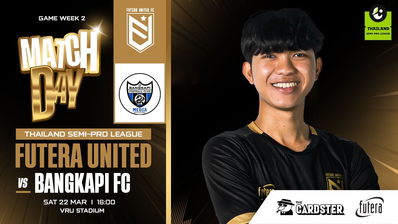 🔴 LIVE:FUTERA UNITED VS BANGKAPI FC| THAILAND SEMI-PRO LEAGUE |22-03-25 | 4PM THAI KICK-OFF ...