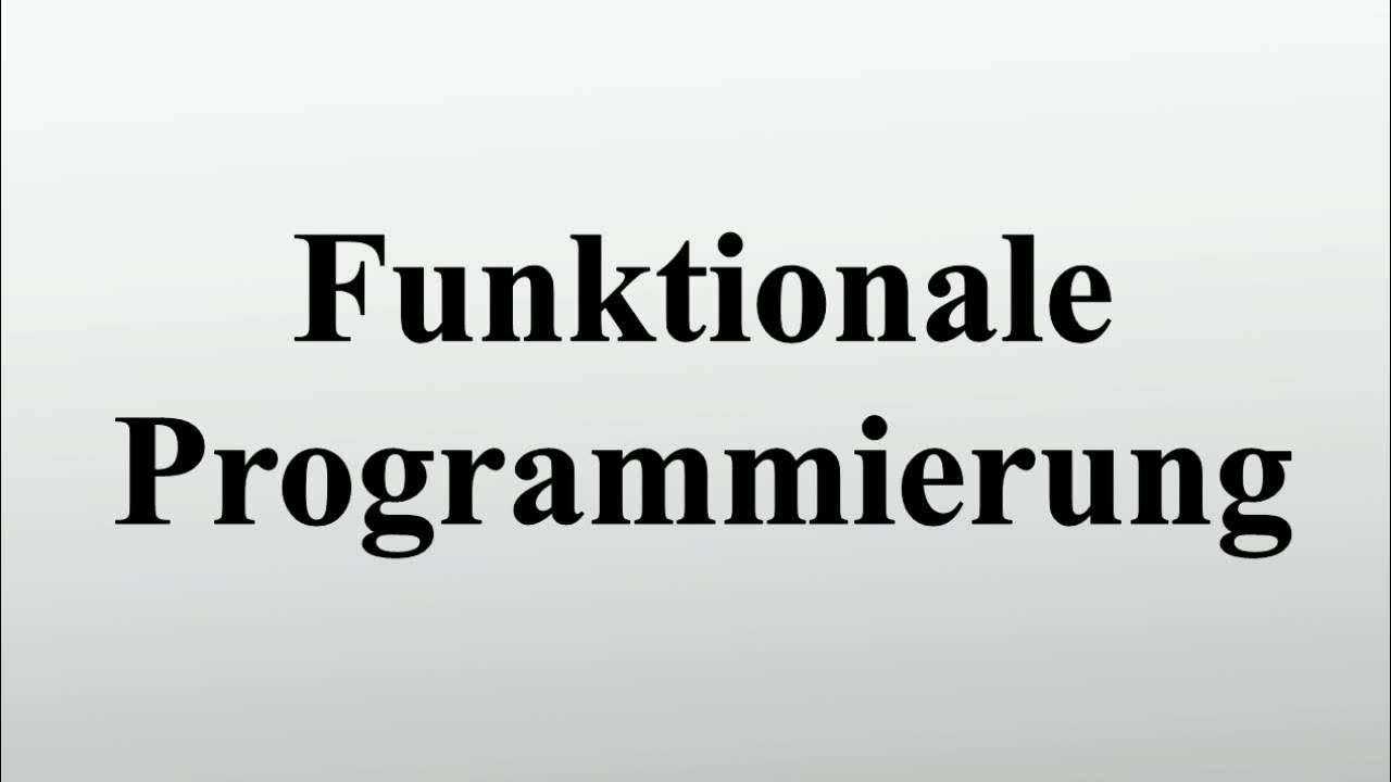 Funktionale Programmierung - YouTube