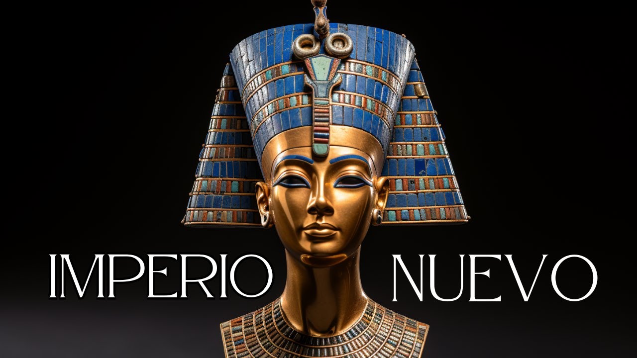 El IMPERIO NUEVO De EGIPTO (EGIPTO Parte 3) - YouTube