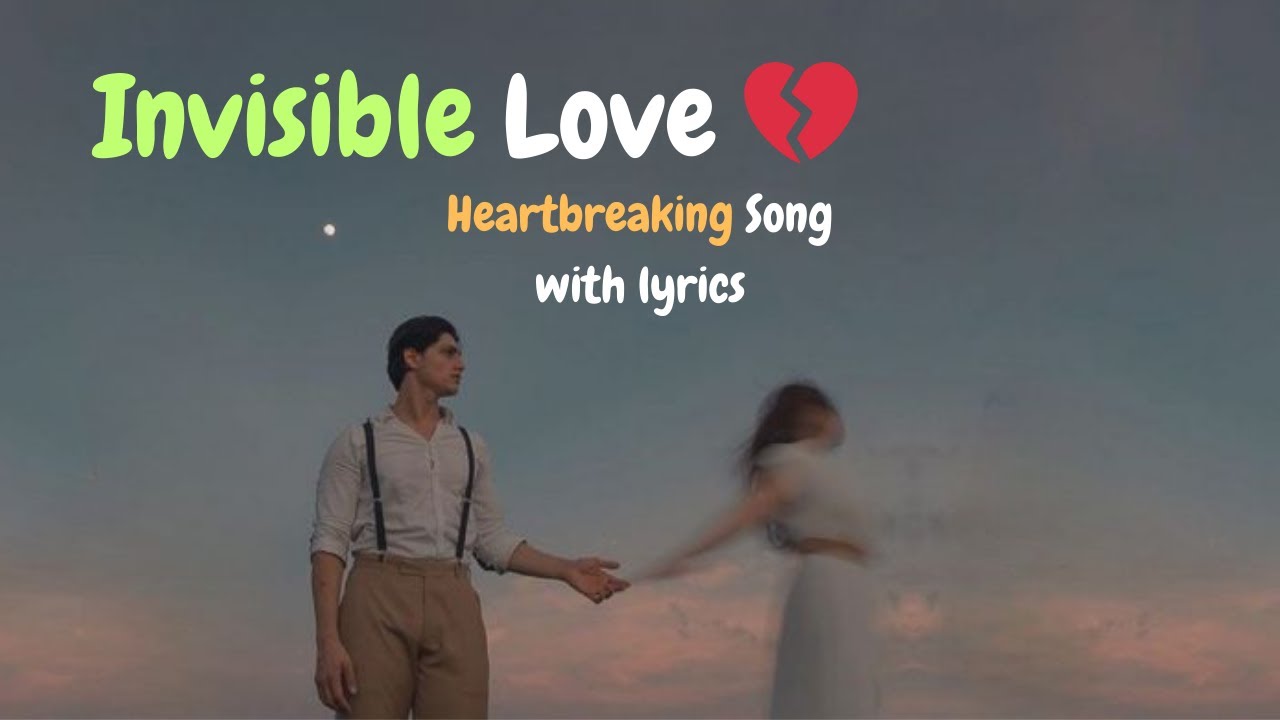 "💔 Invisible Love: The Most Heartbreaking One-Sided Love Song 🎶😢 | Feel ...