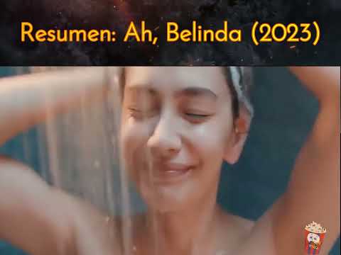 Resumen: Ah Belinda (2023)
