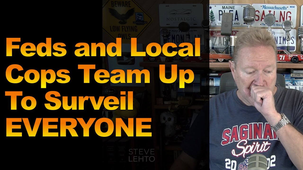 Feds and Local Cops Team Up To Surveil EVERYONE - YouTube