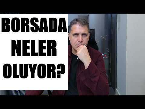 BORSADA NELER OLUYOR?