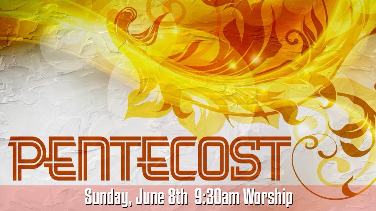 Pentecost Sunday June 8th - 9:30am Worship - YouTube