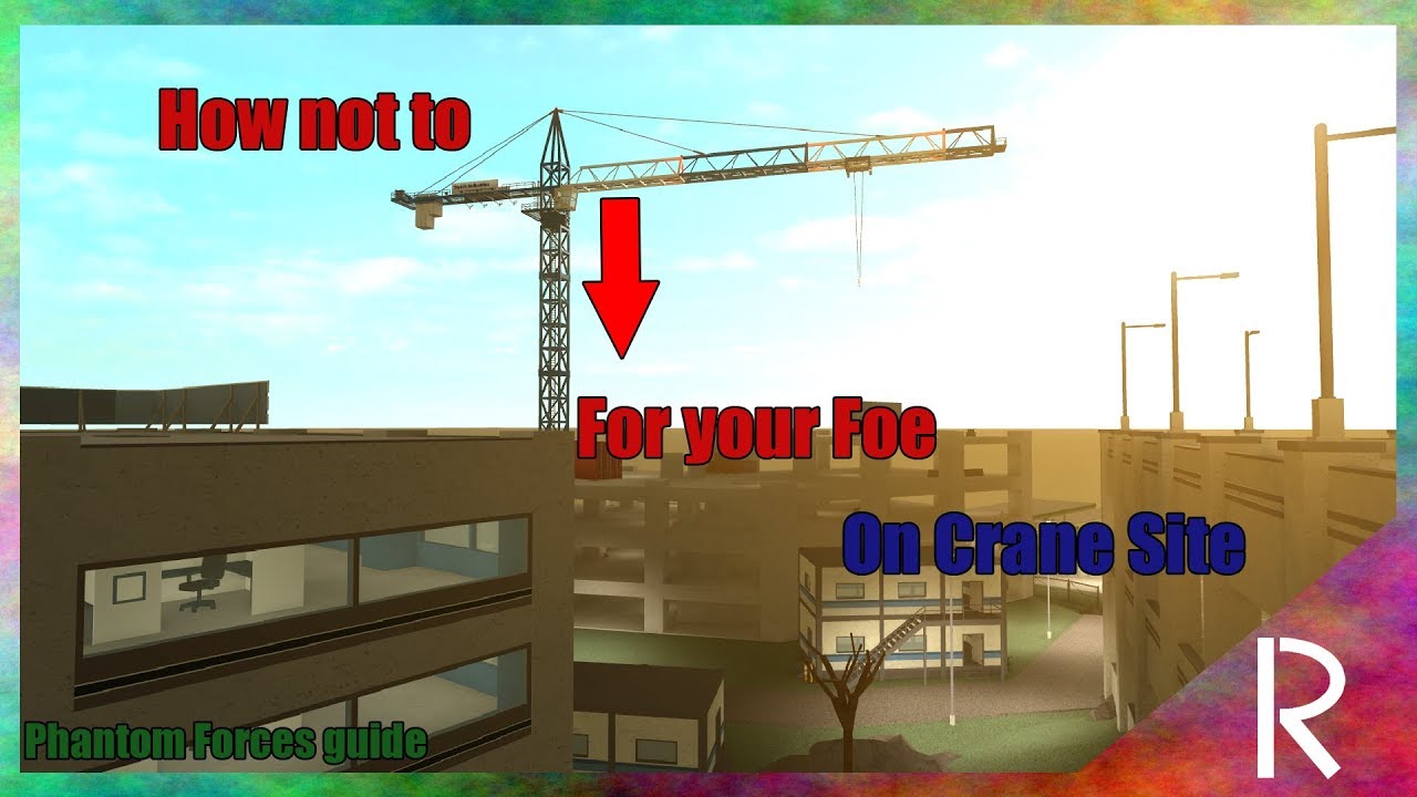 Phantom Forces Crane Site Map - Movement Guide - YouTube