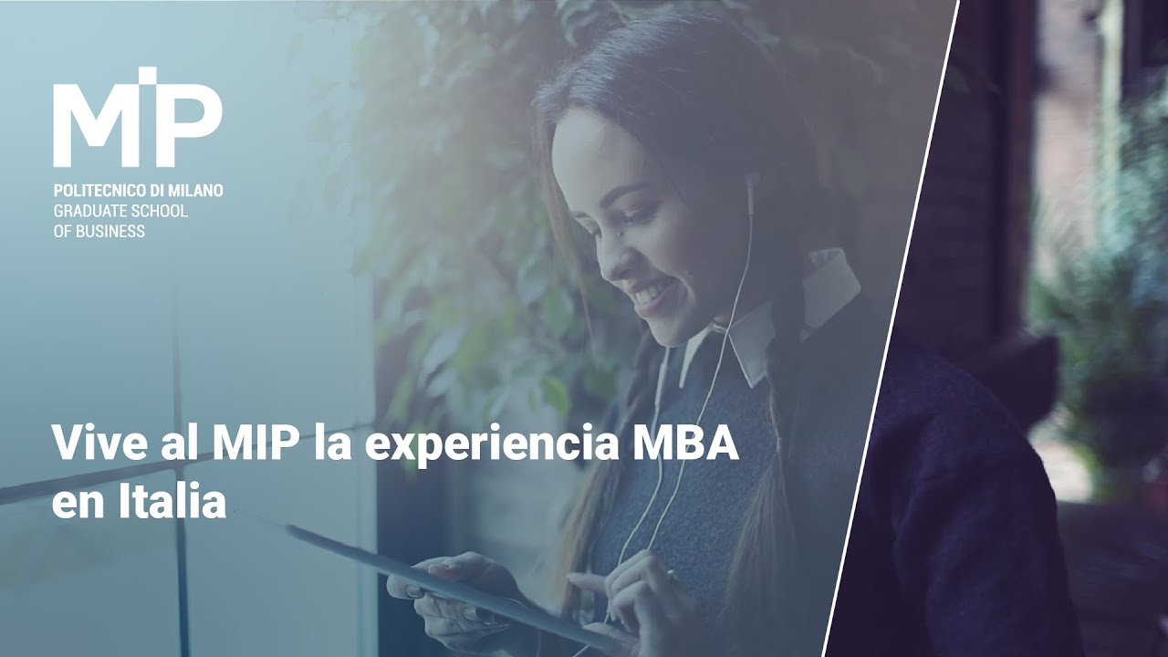 Vive al MIP la experiencia MBA en Italia - YouTube