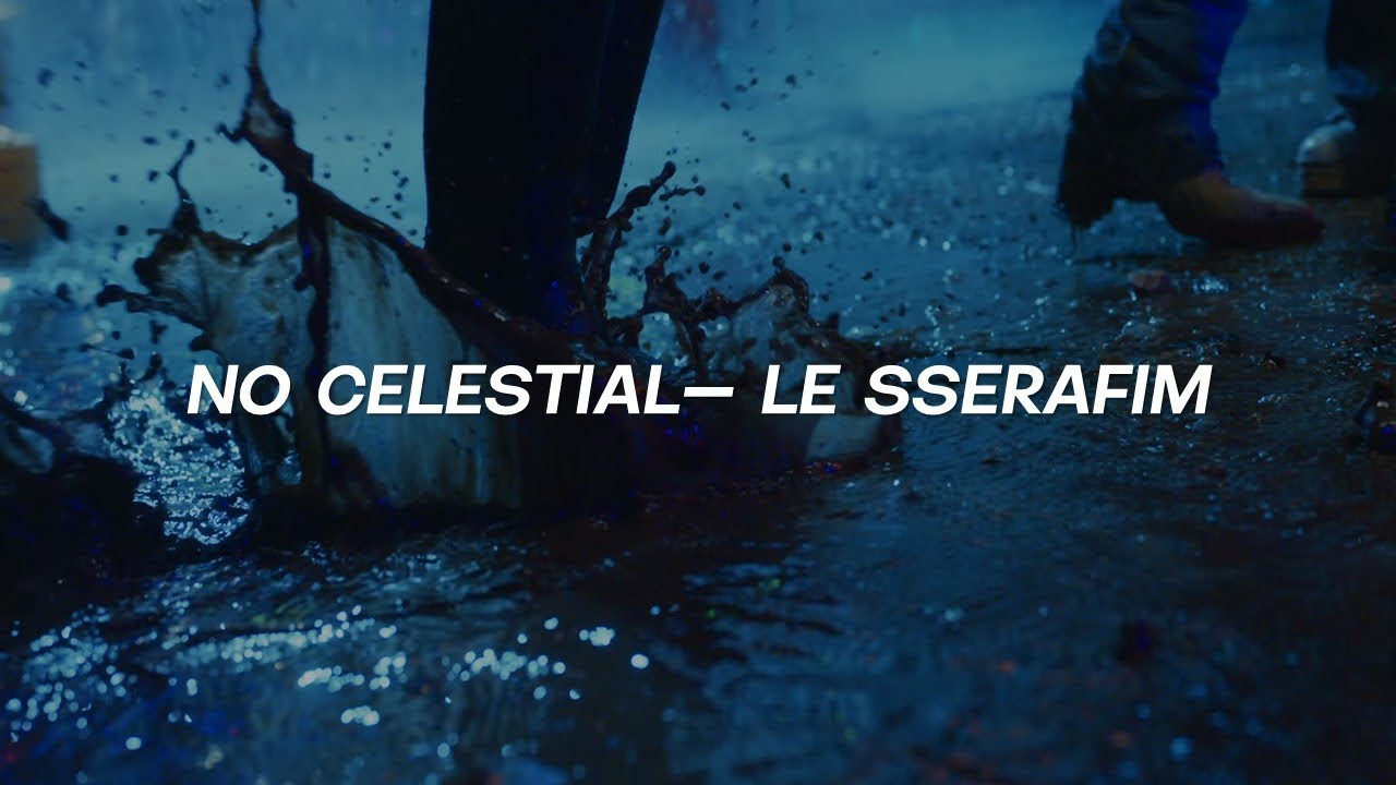 LE SSERAFIM (르세라핌) 'NO CELESTIAL' Easy Lyrics - YouTube
