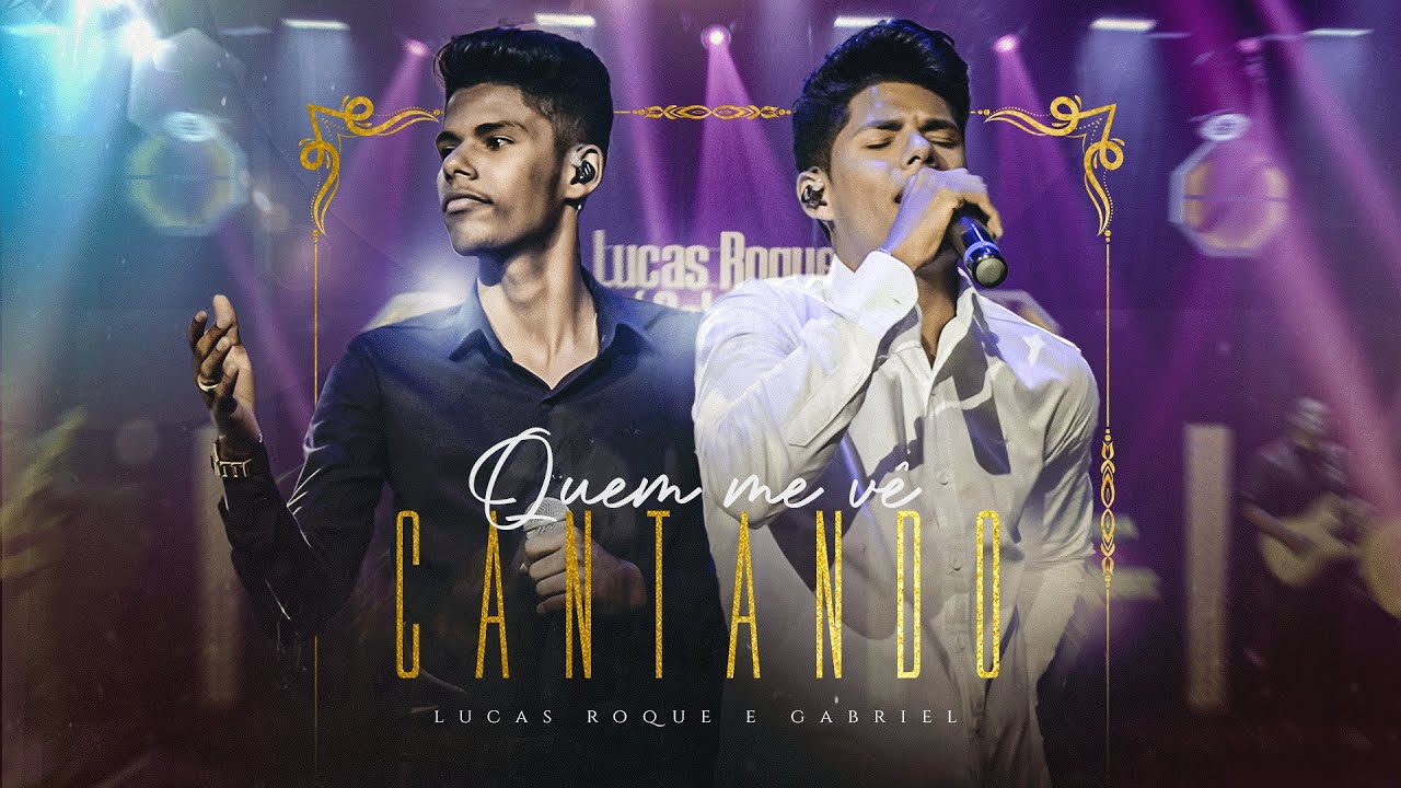 Lucas Roque e Gabriel - Quem Me Vê Cantando (Clipe Oficial) - YouTube