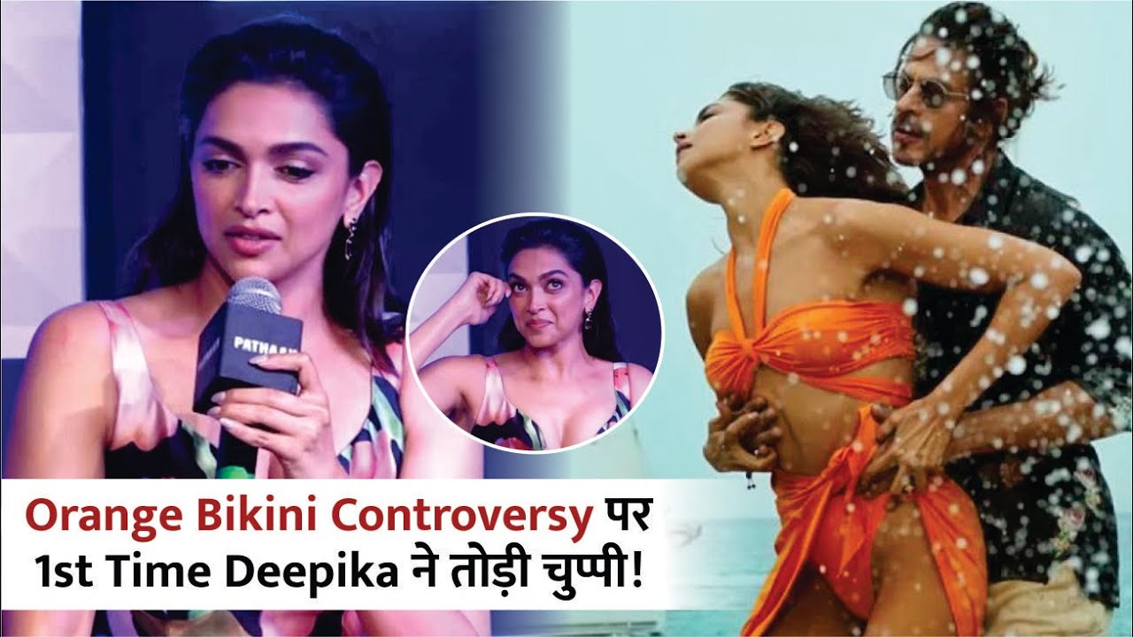 Deepika Padukone First Time Reaction On Orange Bikini Controversy | Pathaan | Shah Rukh Khan ...