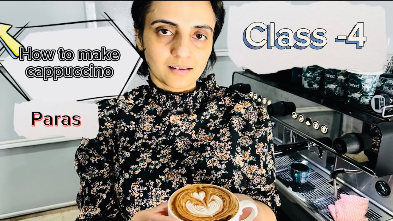 How to make cappuccino | Paras | Australia | coffee courses | class-4 ...
