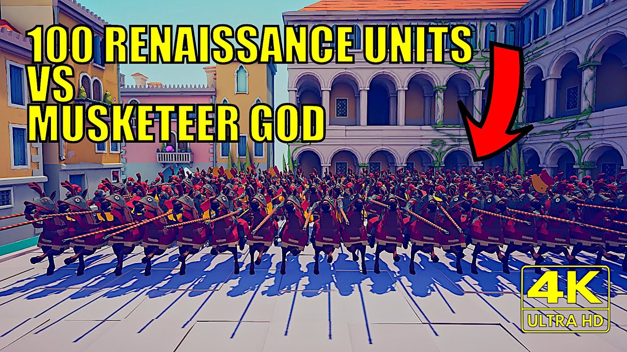 100 RENAISSANCE UNITS vs 1 MUSKETEER GOD - 4K | Totally Accurate Battle ...