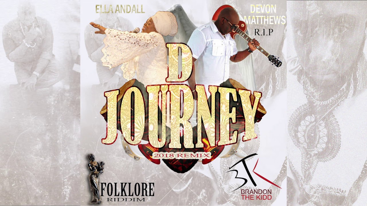 Devon Matthews & Ella Andall - D Journey [2018] (BTK Brandon The Kidd ...